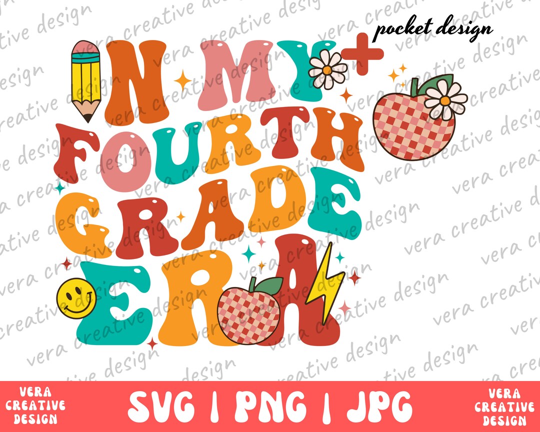 In My 4th Grade Era Svg Png, Fourth Grade Era Svg, Fourth Grade Png ...
