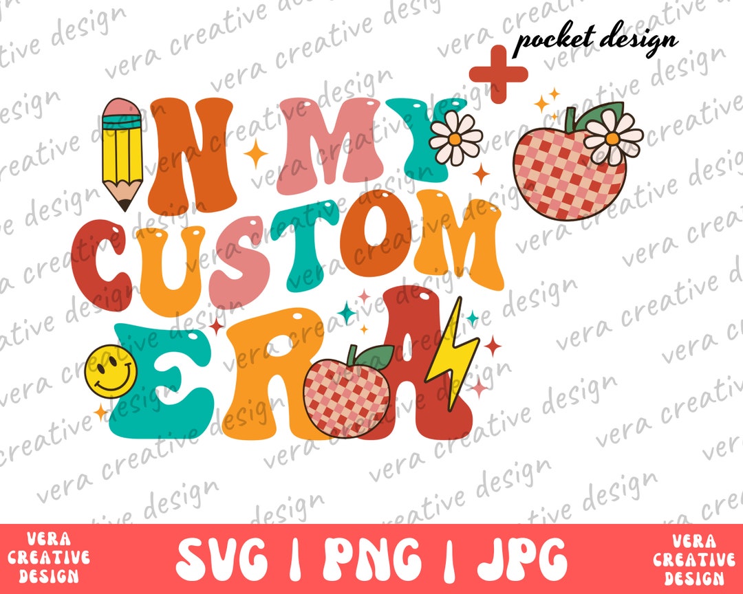 Personelized in My Custom Era Svg Png ,custom in My Era Png, in My Era ...