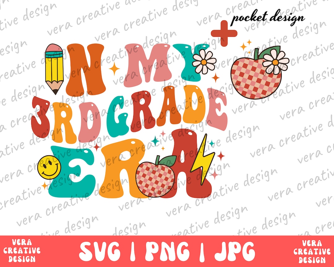 In My 3rd Grade Era Svg Png, Third Grade Era Svg, Third Grade Png, Back ...