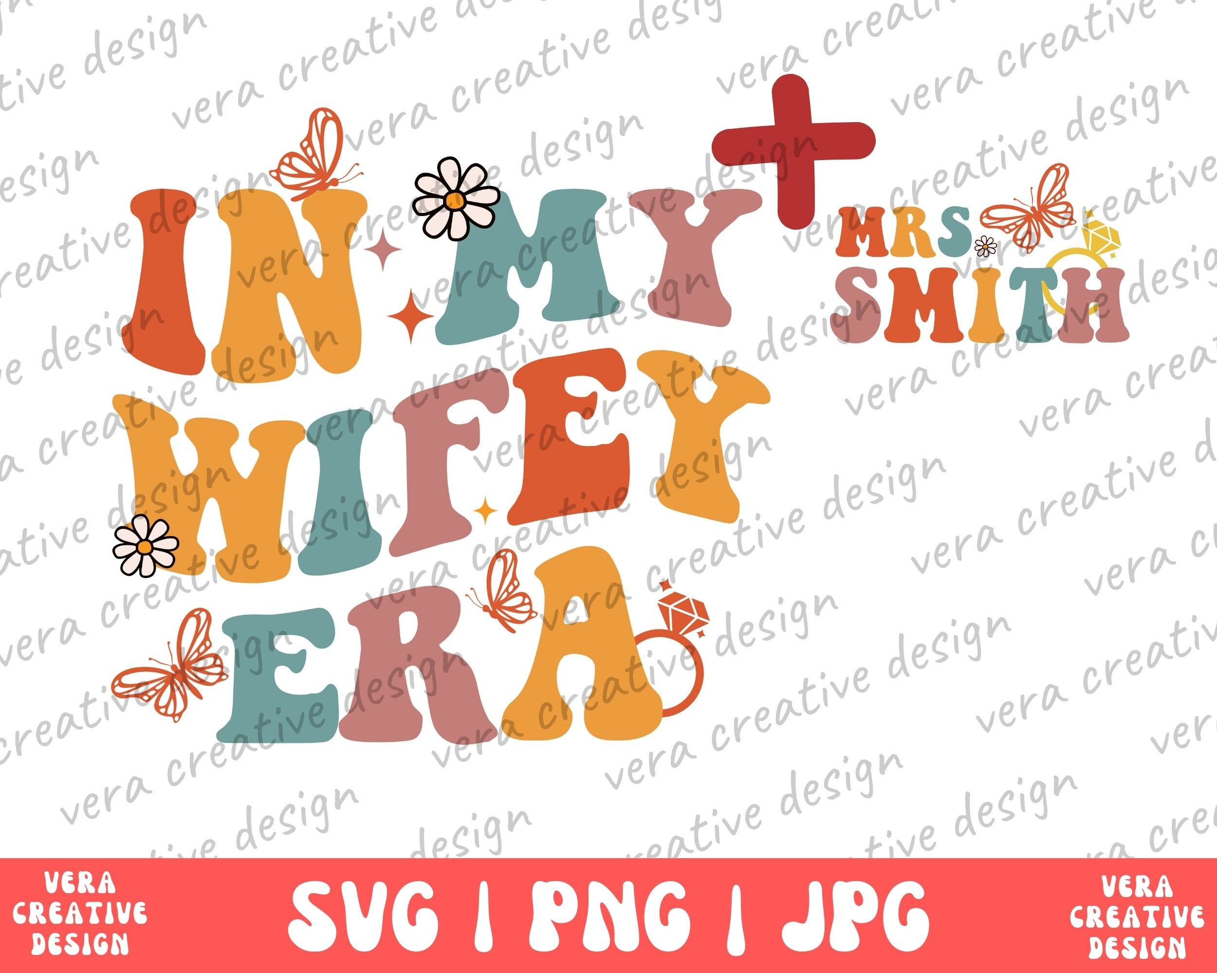 In My Wifey Era Shirt Png Svg It's Giving Wifey Shirt - Etsy