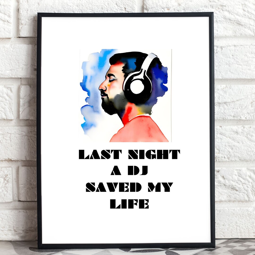 Watercolor DJ Poster - Last Night a DJ Saved My Life - Digital Download ...
