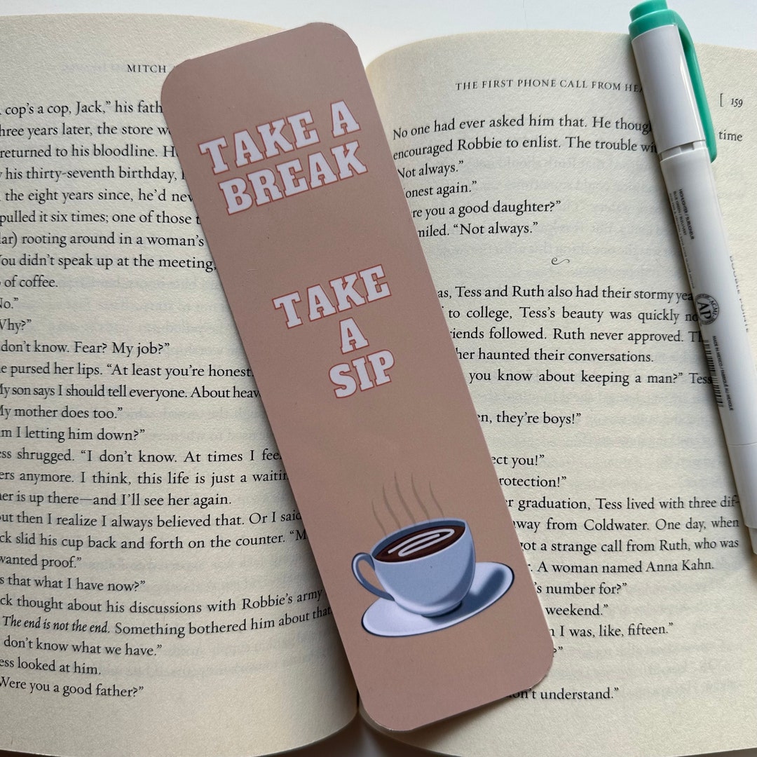 Take a Break, Take a Sip Bookmark Double Sided Bookmark - Etsy