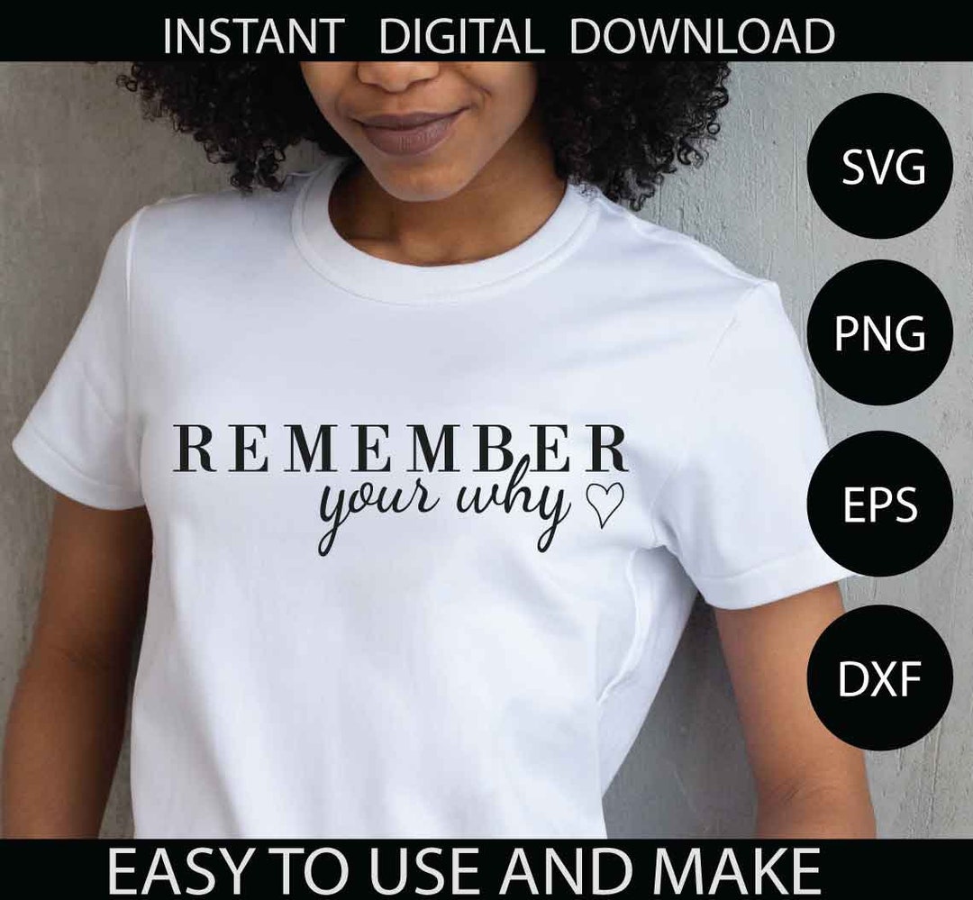Remember Your Why SVG PNG PDF, Inspirational Quotes Svg, Motivation ...