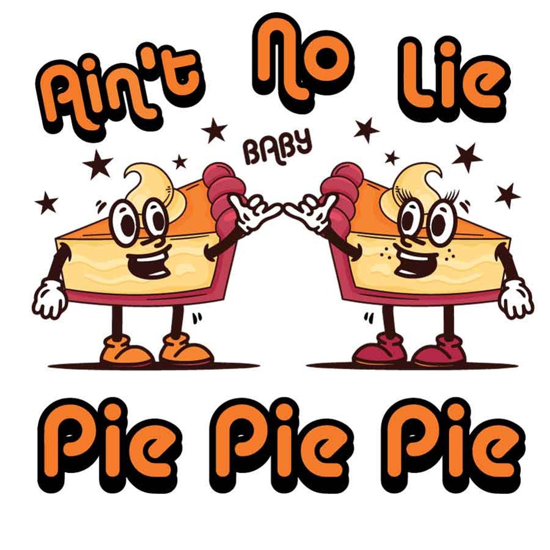 Ain't No Lie Baby Pie Pie Pie Png, Hello Fall Png, Fall Png, Fall ...