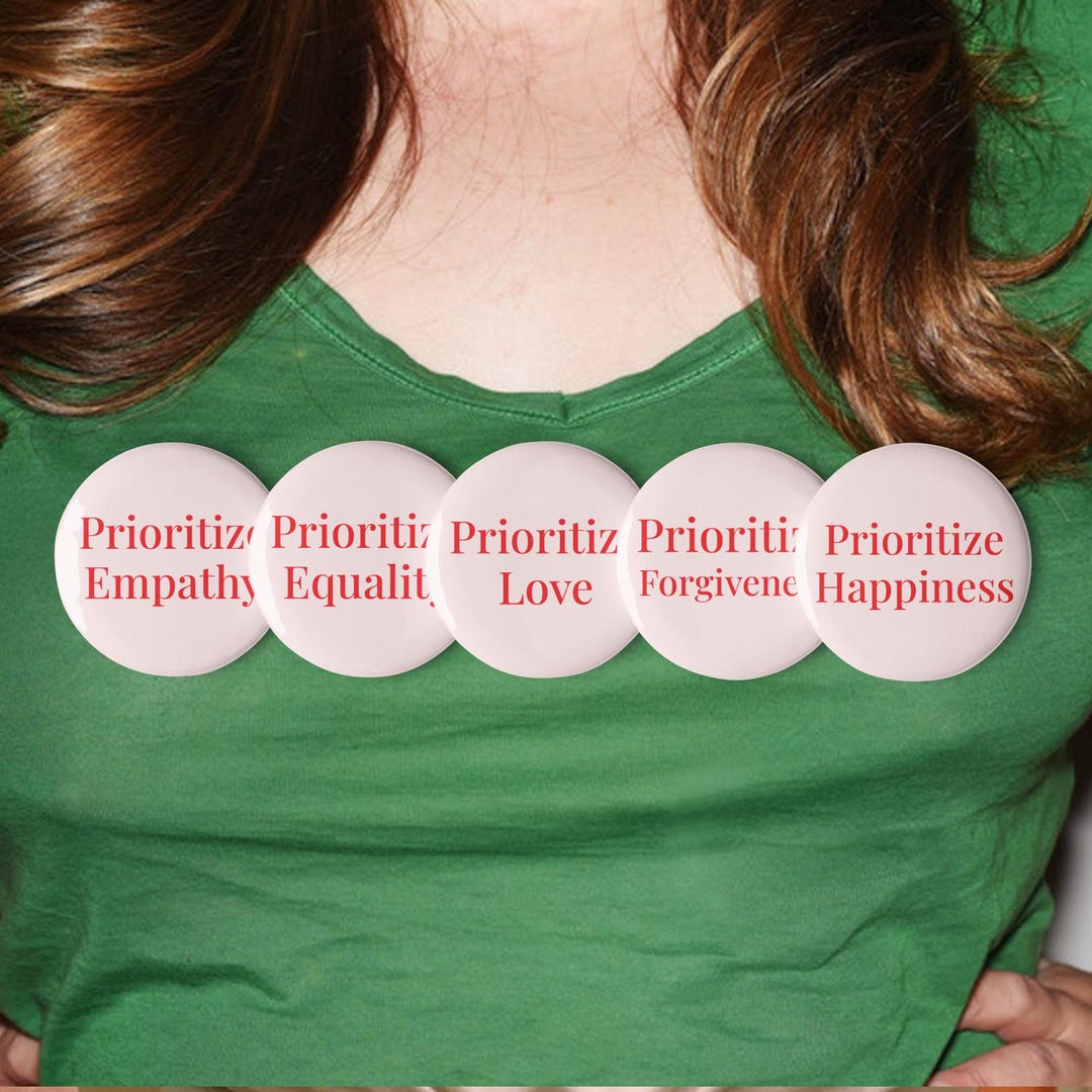 Equality, Empathy, Love, Forgiveness, Happiness Priority Pin Buttons ...