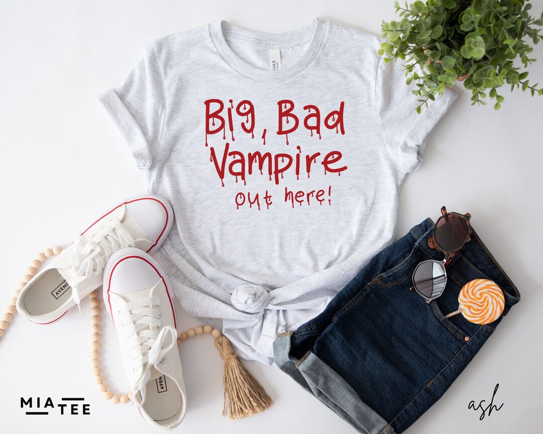 Big Bad Vampire Out Here T-shirt, Vampire Shirt, Salvatore T-shirt ...