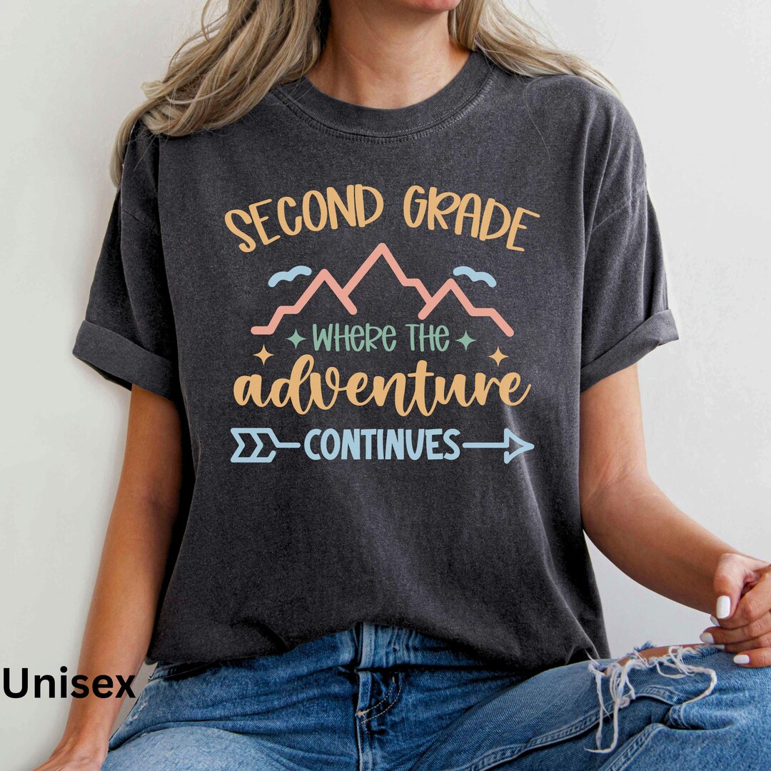 Second Grade Where the Adventure Continues Teacher T-shirt | Second ...