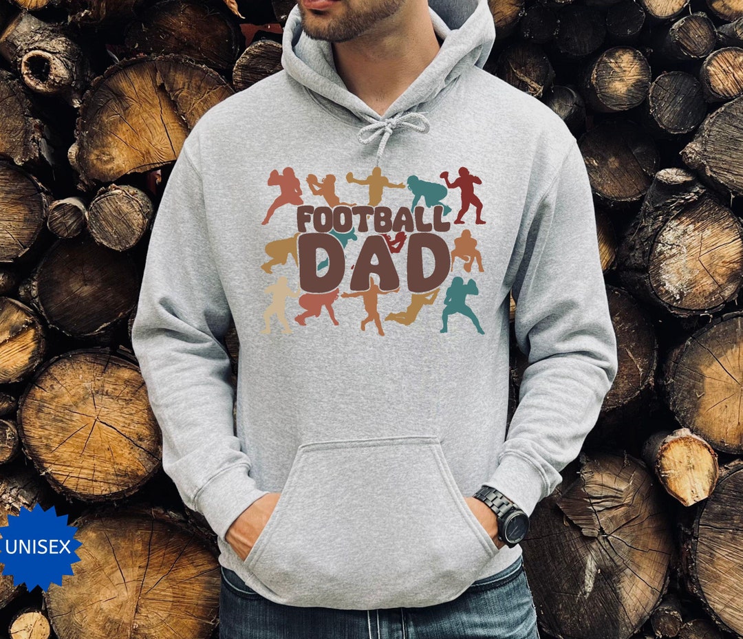 Sport Fan Father Hoodie ; Football Dad Crewneck; Proud Football Dad ...