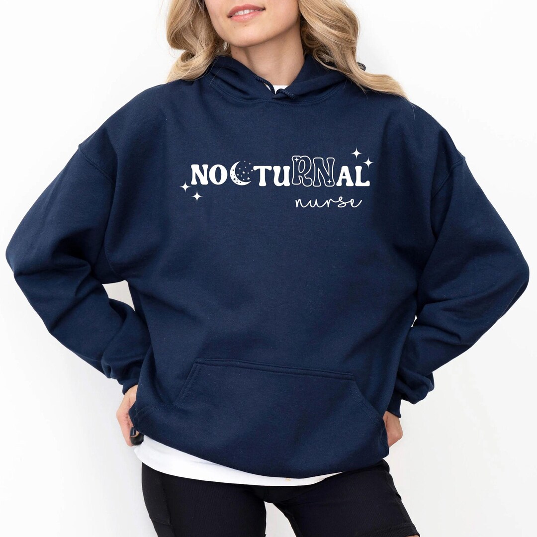 Nocturnal RN Hoodie, Night Shift Nurse Sweatshirt, Funny Hoodie for ...