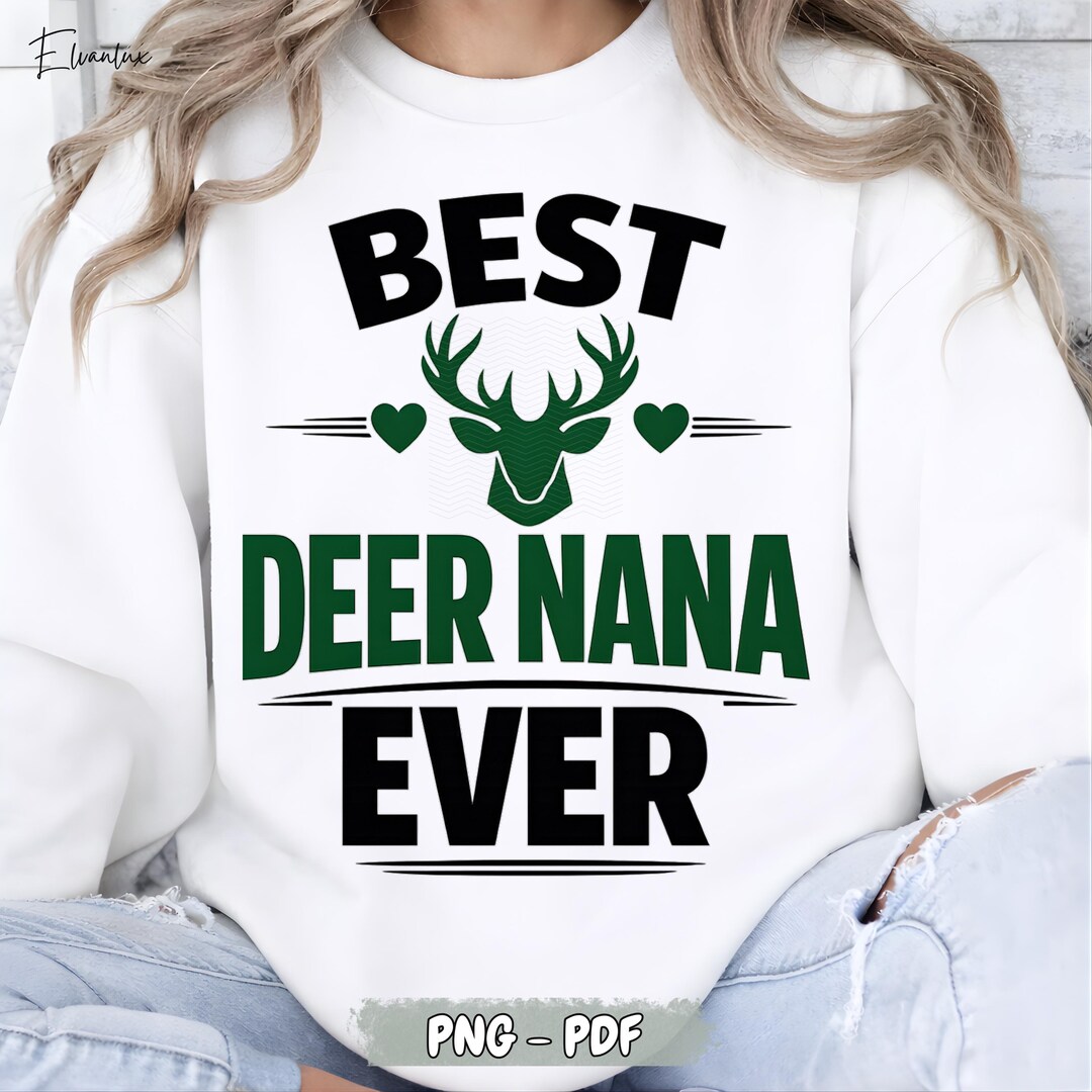 Best Deer Nana Ever PNG PDF: Deer Nana Hunting Grandma PNG Whitetail ...