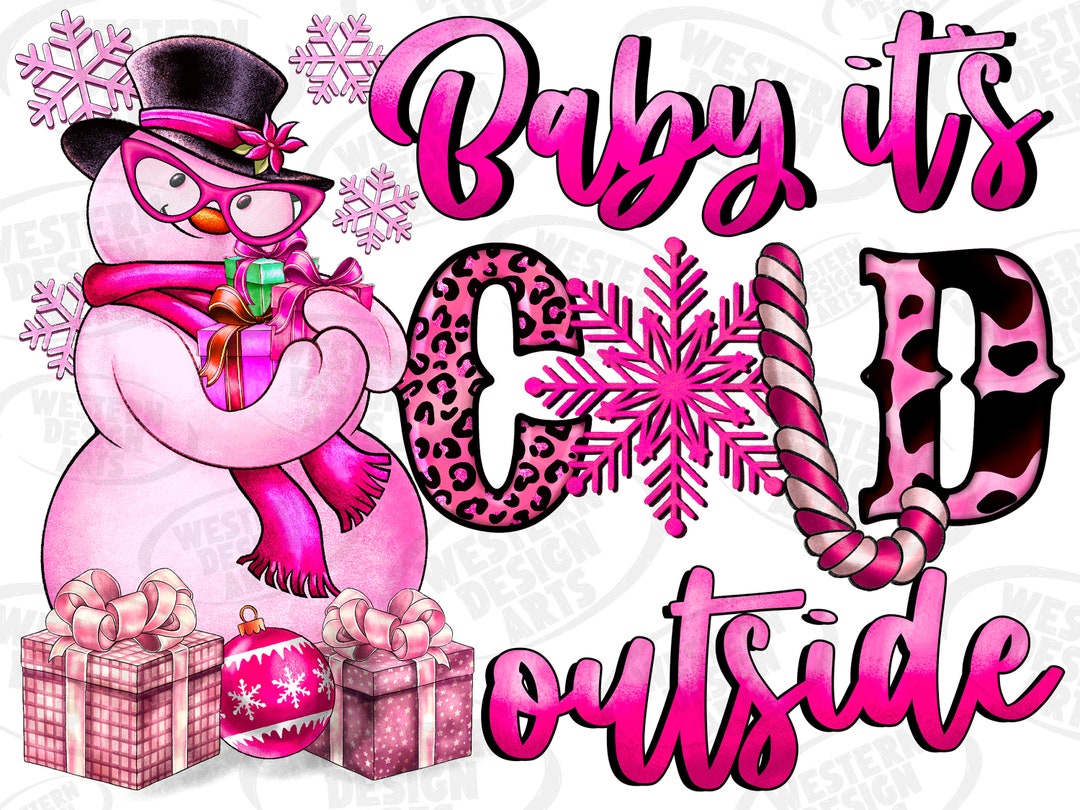 Pink Baby It's Cold Outside Png Sublimation Design Download, Winter ...