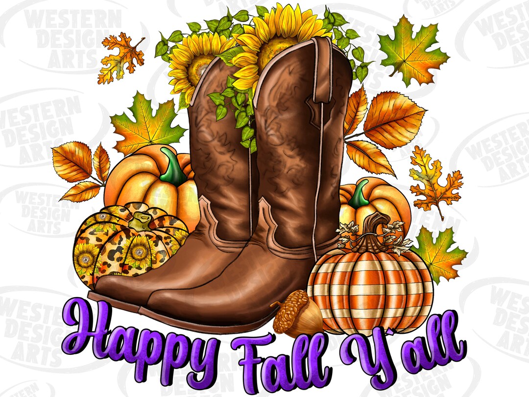 Happy Fall Y'all Cowboy Boots Png, Digital Download, Sublimation ...