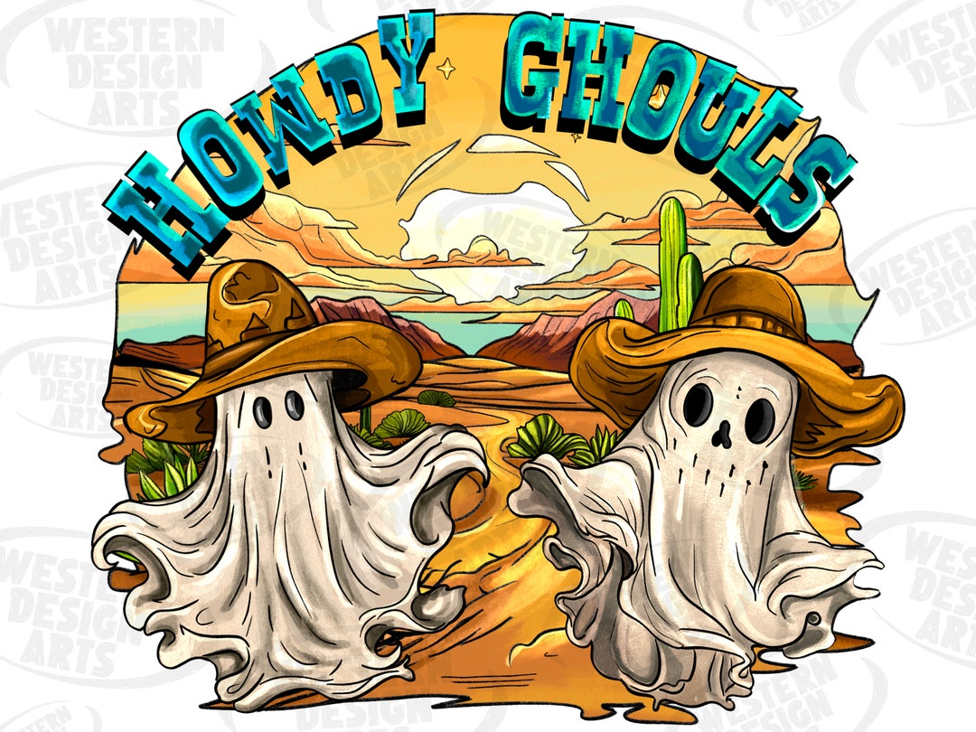 Howdy Ghouls PNG, Western Halloween Fall Ghosts, Sublimation Design ...