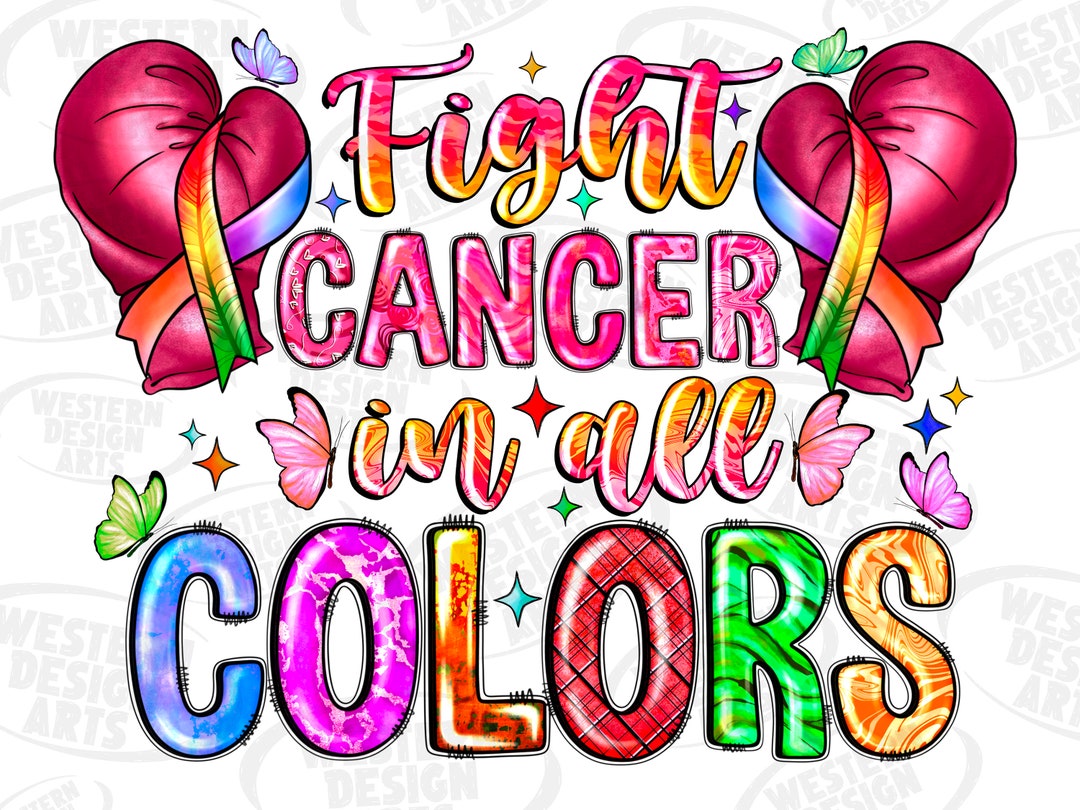 Fight Cancer in All Color Png Sublimation Design Download, Cancer ...