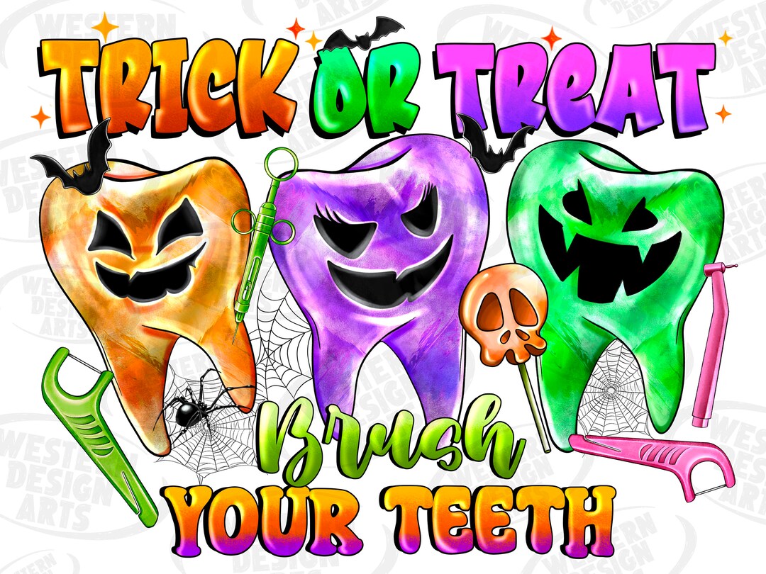 Trick or Treat Brush Your Teeth Dent Png, Halloween PNG Design ...