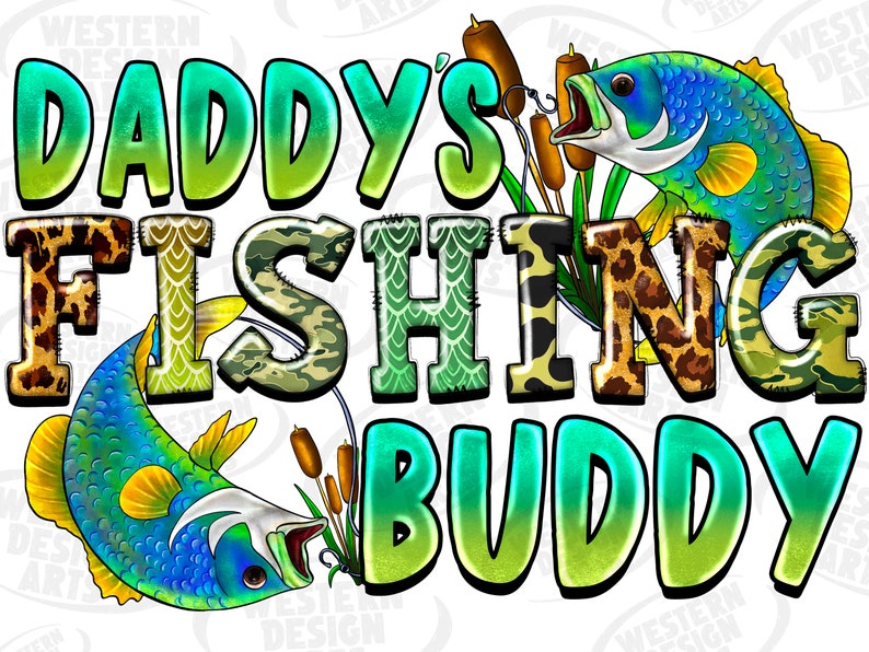 Daddys Fishing Buddy Png Fishing Png Western Png Toddler - Etsy