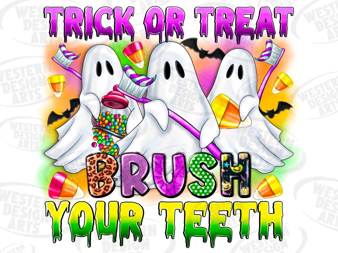 Trick or Treat Brush Your Teeth Png, Halloween PNG Design, Halloween ...