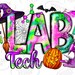 Lab Tech PNG, Lab Png, Lab Life Png, Rocking the Lab Tech Life Png ...