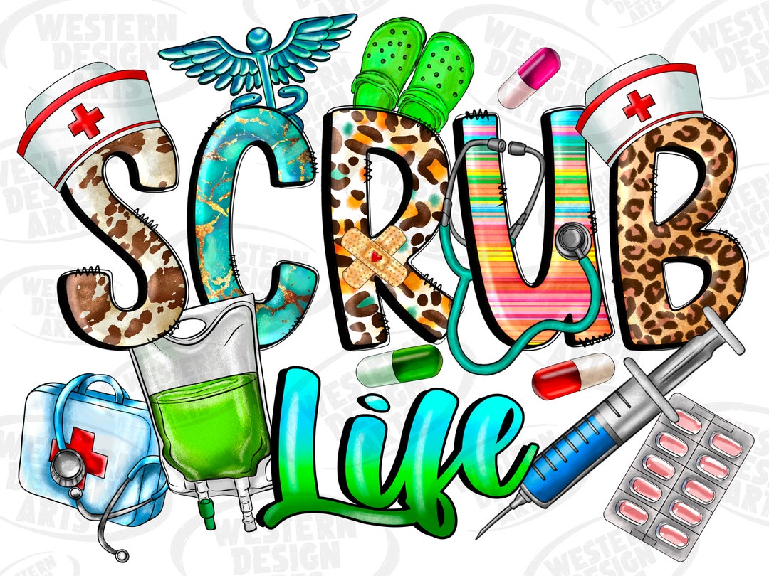 Scrub Life Png Sublimation Design Download, Nurse Life Png, Western ...