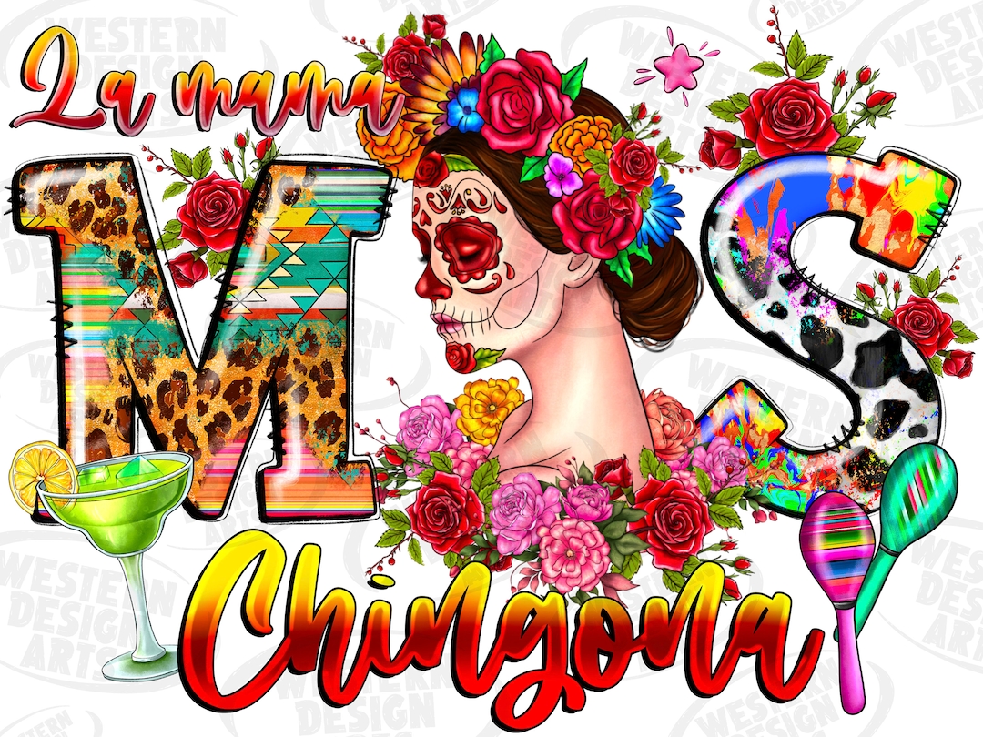 La Mama Mas Chingona Png, Sublimation Design Png, La Mama, Mama Png ...
