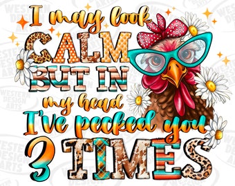 I May Look Calm PNG, Instant Download, Sublimation Graphics, Clipart ...