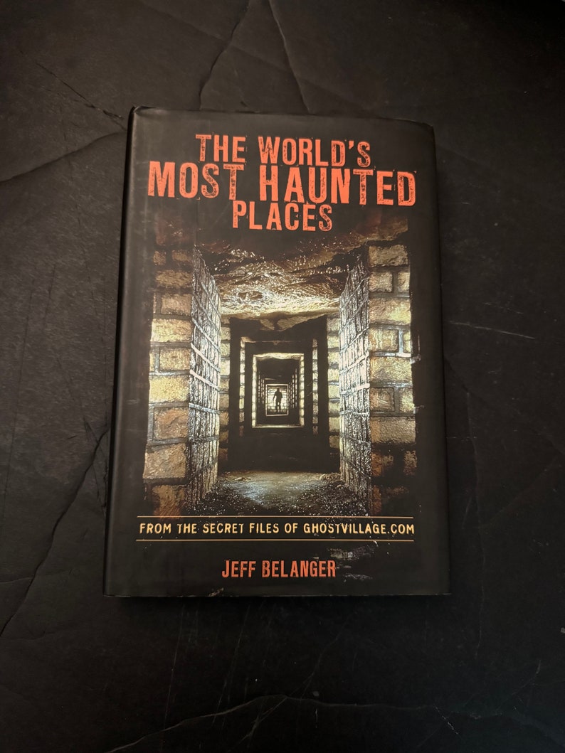 The World’s Most Haunted Places, by Jeff Belanger, 2007 Barnes & Noble ...