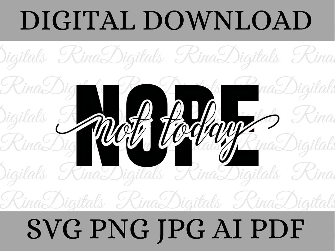 Nope Not Today SVG, Nope Not Today PNG, Wine Glass Svg, Tee Shirt SVG ...