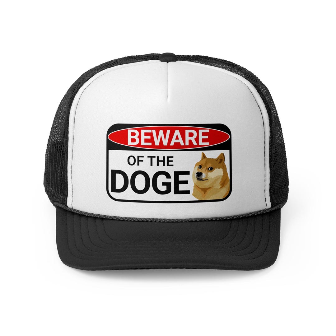 Beware of the DOGE Trucker Hat Department of Government Efficiancy ...