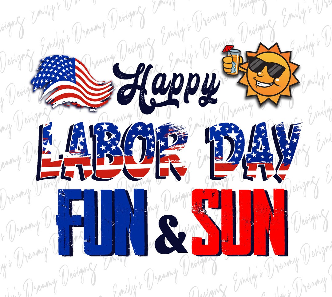 Happy Labor Day Fun and Sun Png Sublimation Design Download - Etsy