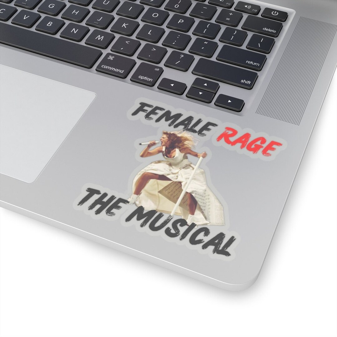 Female Rage: the Musical, Kiss-cut Stickers, Laptop, Water Bottle ...