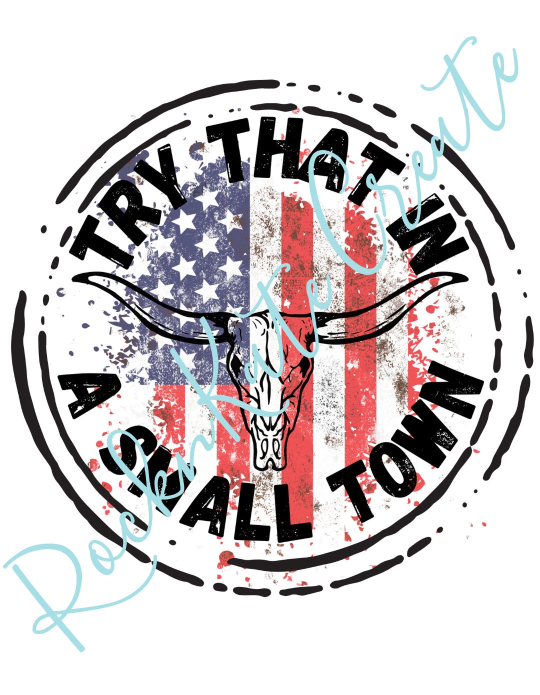 Try That in a Small Town Png - Etsy