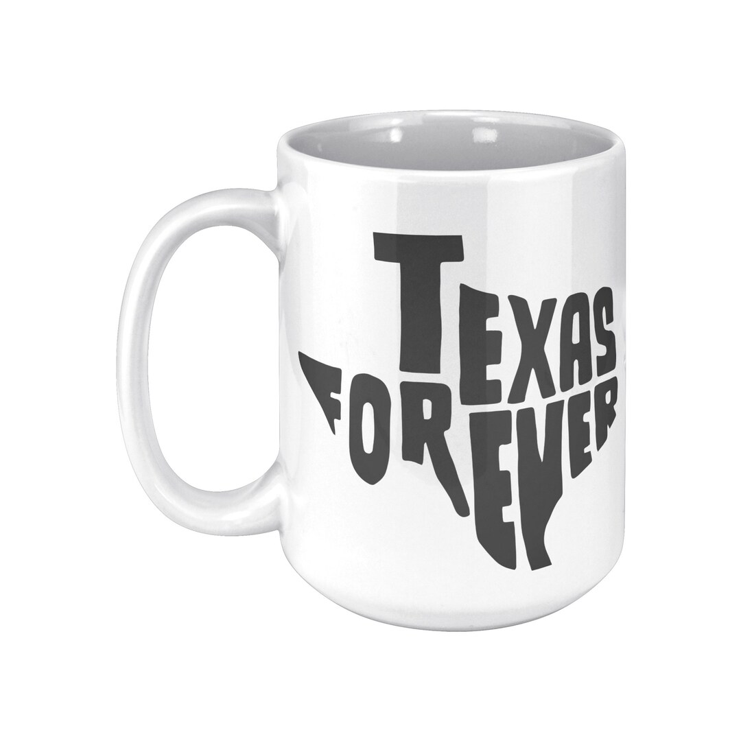 Texas Forever Mug, Texas Coffee Mug, Gift for Texan, Lone Star State ...