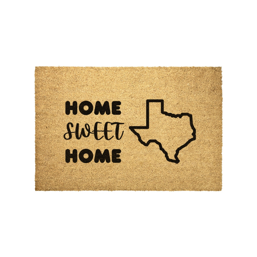 Texas Home Mat, Outdoor Welcome Mat, Texas Door Mat, Home Sweet Home ...