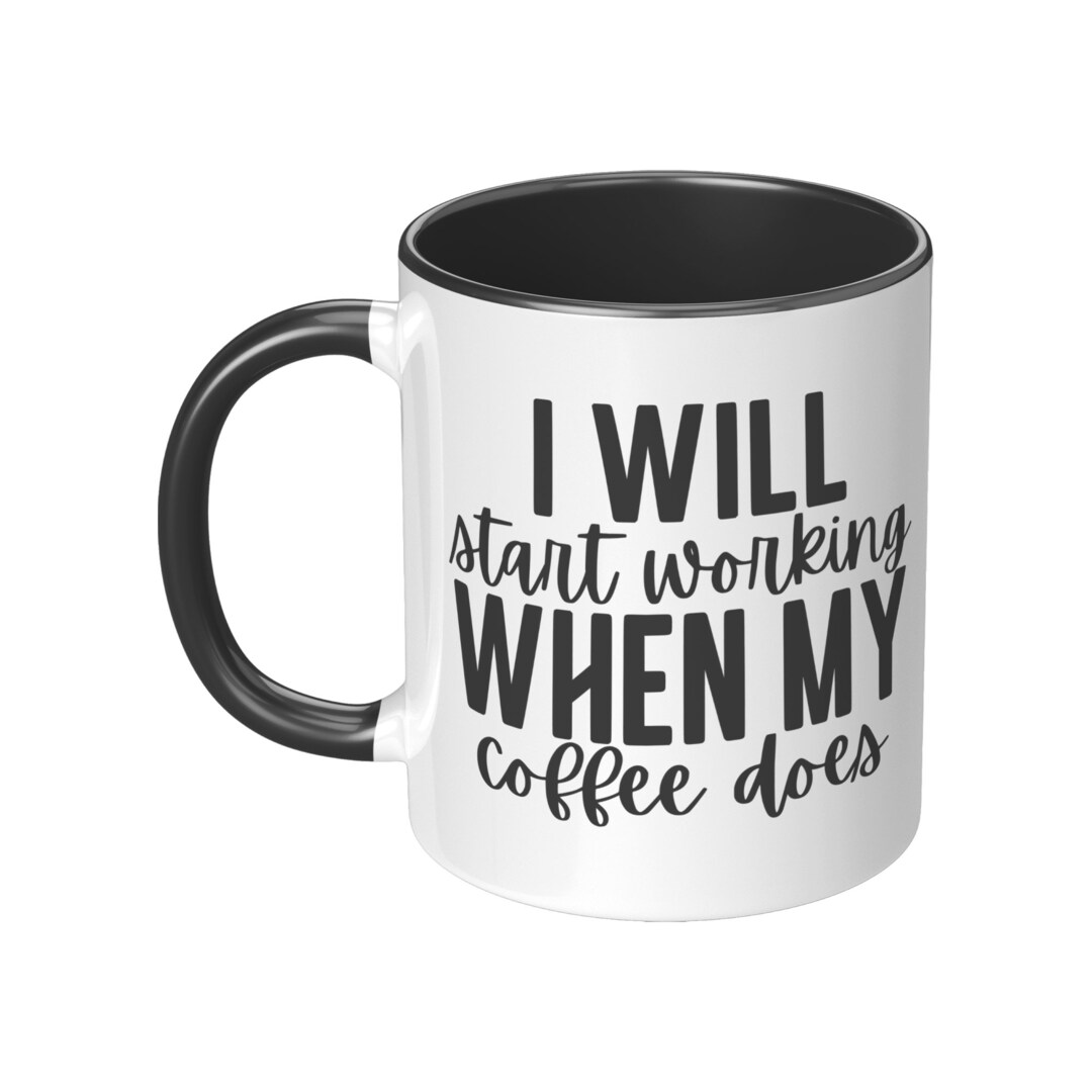 Coffee Mug, Funny Coffee Mug, Gift for Coworker, Office Humor Gift ...