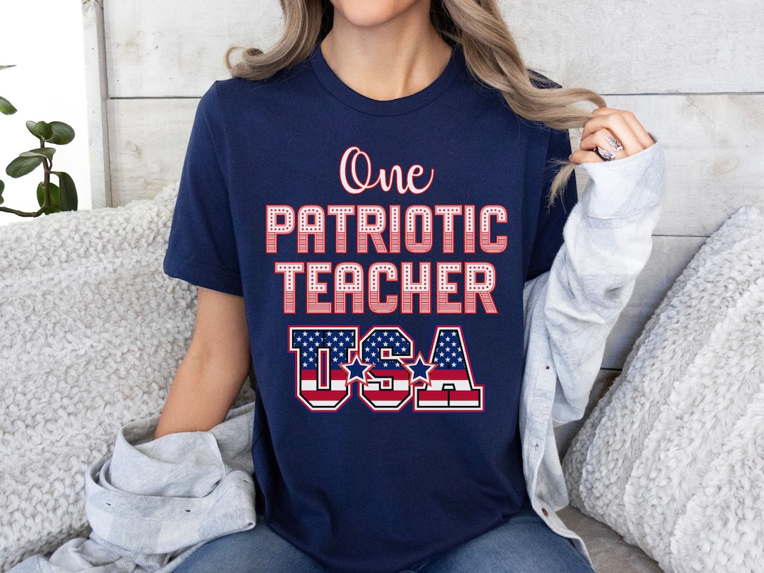 One Patriotic Teacher, Us Patriot American Pride USA Shirt, American ...