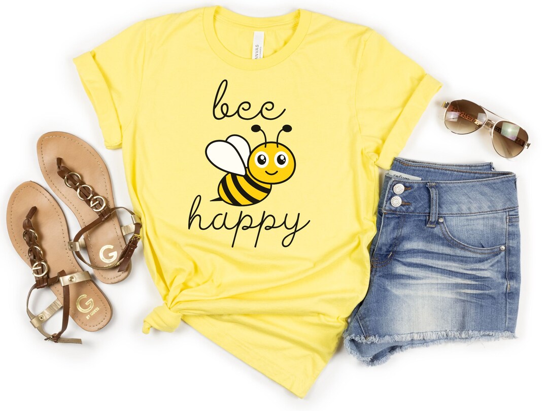 Be Happy Shirt Bumble Bee Shirt Cute Bee Shirt Funny Shirt Positive ...