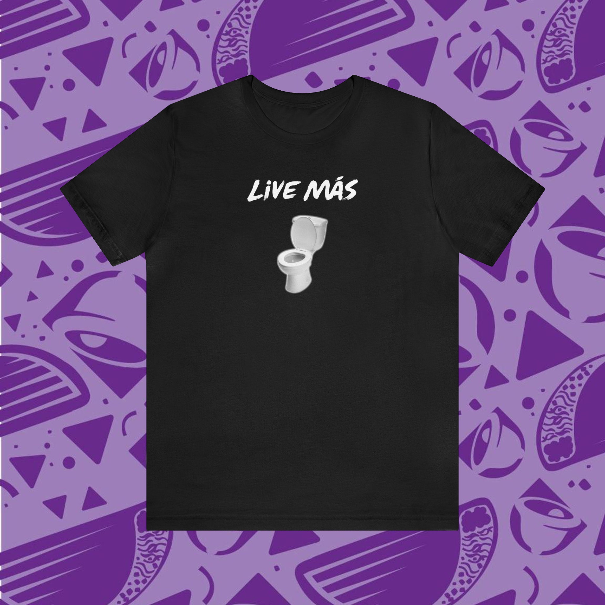 Taco Bell "live Mas" Toilet Funny Shirt, Ironic Sarcastic Funny Gag ...