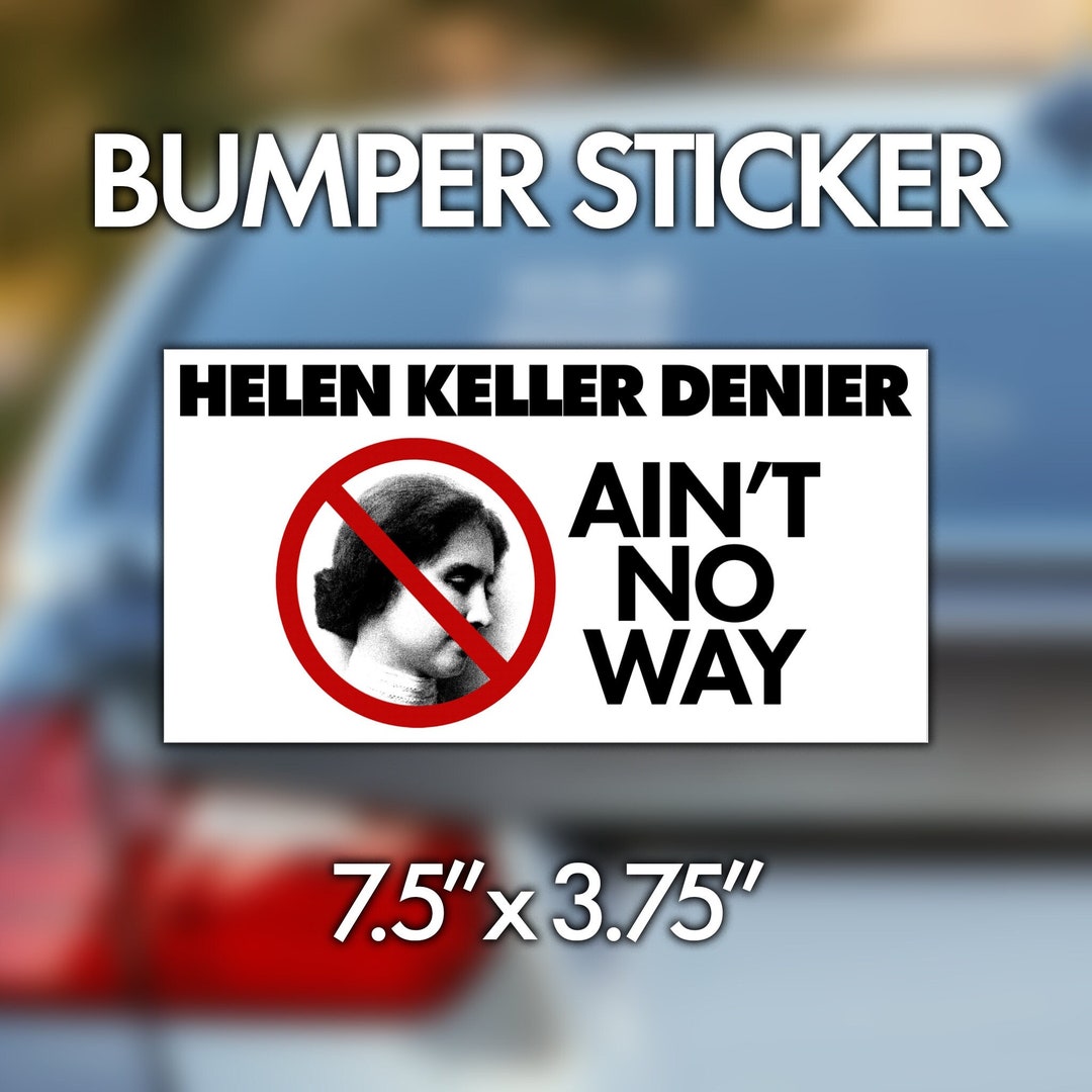 Helen Keller Denier Bumper Sticker Dark Humor Bumper - Etsy
