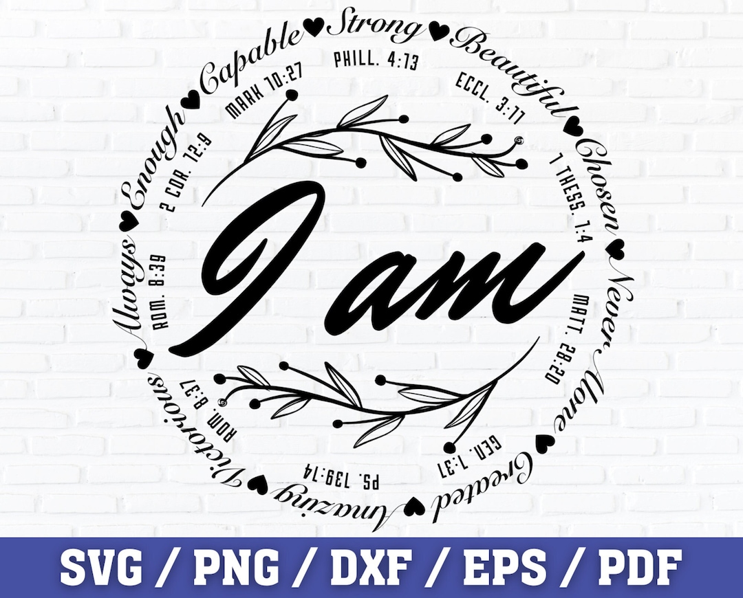 I Am Inspiration SVG, Bible Verse SVG, Christian Inspiration SVG ...