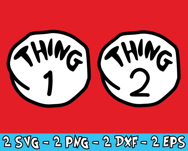 Thing 1 and Thing 2 Layered Svg Png Dxf Eps - Etsy
