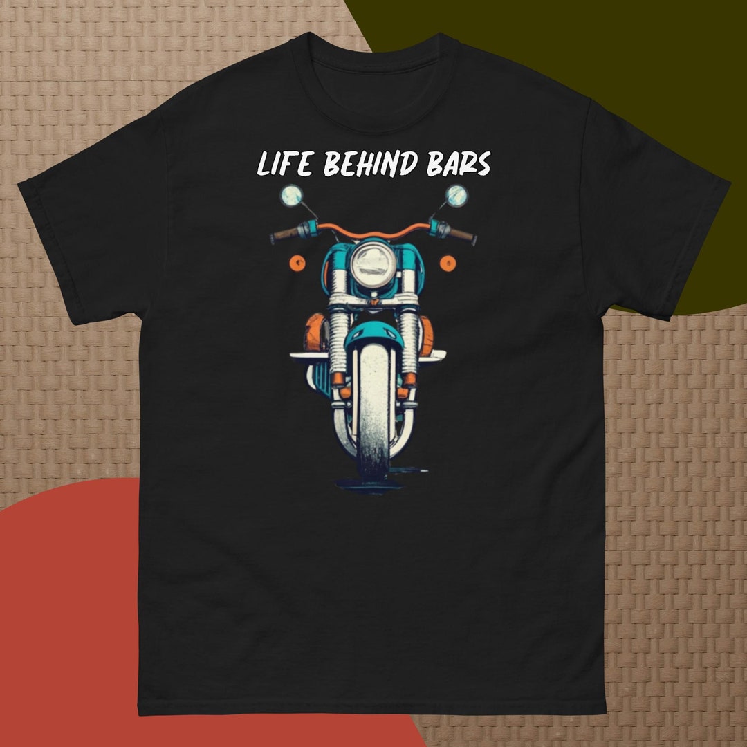 Life Behind Bars Motorcycle Shirt - Unisex - Perfect Biker Gift - Etsy