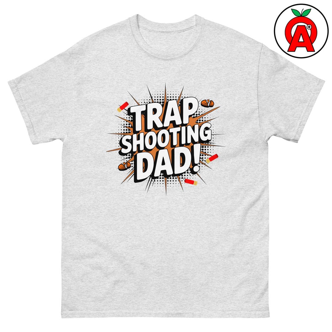 Trap Shooting Dad, Adult Unisex T-shirt, Clay Pigeon Shooting Apparel ...