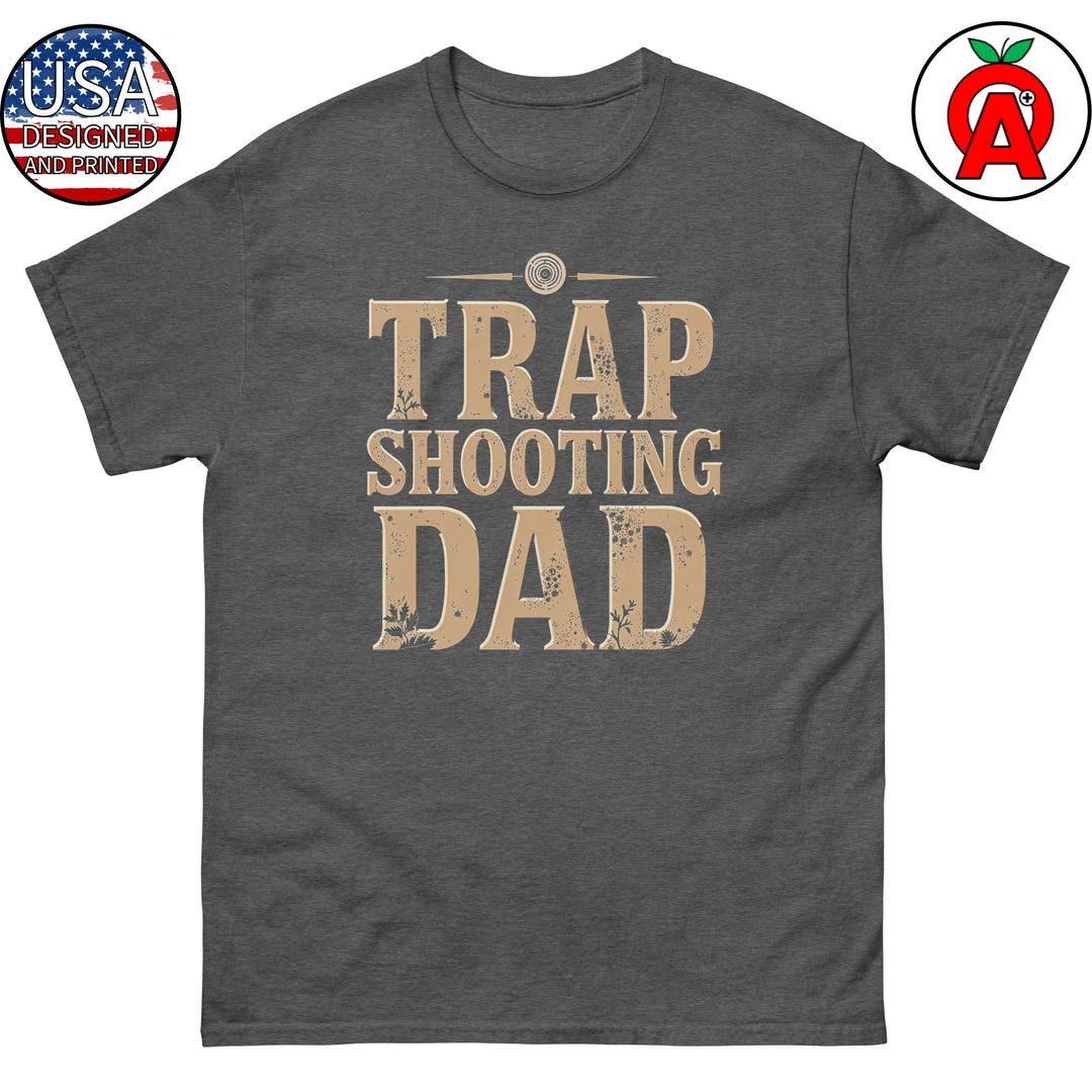 Trap Shooting Dad T-shirt, Shotgun & Clay Pigeon Design, Unisex Apparel ...