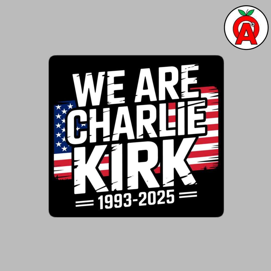 We Are Charlie Kirk - RIP 1993-2025 Vinyl Bubble-free Sticker, American ...