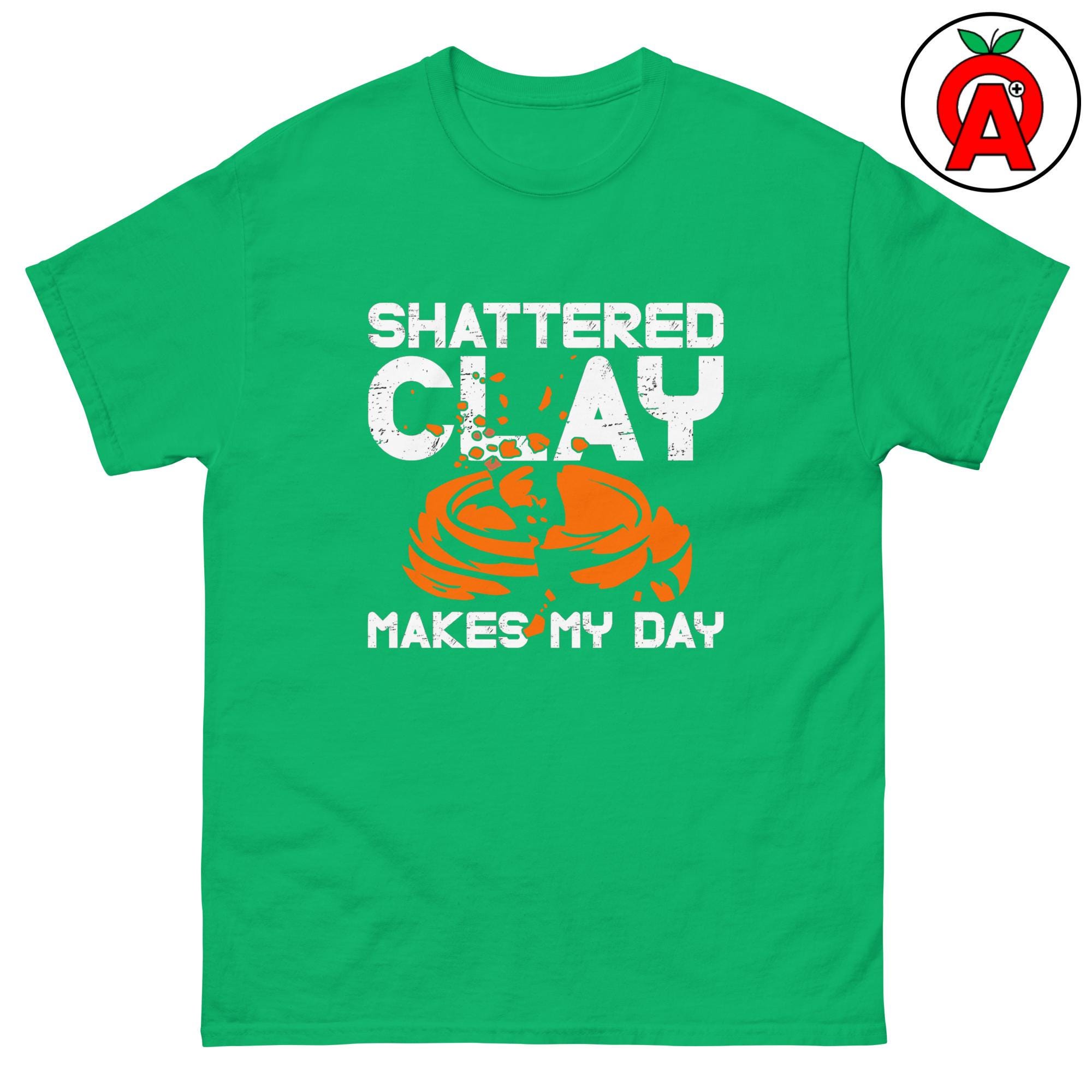 Shattered Clay Make My Day Funny Tee, Adult Unisex Shirt, Trap Shooting ...