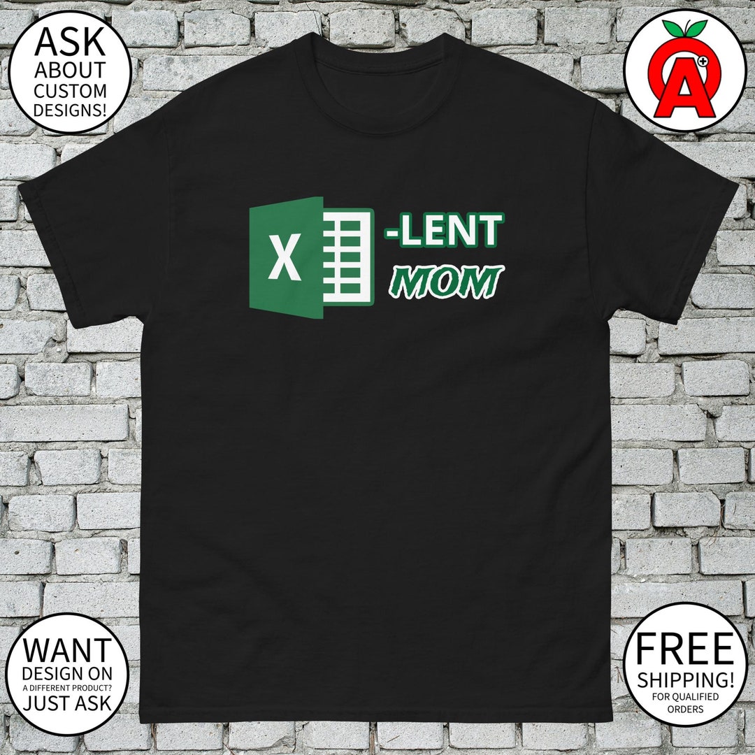 Excel-lent Mom Microsoft Excel Logo T-shirt - Adult Unisex - Gifts for ...