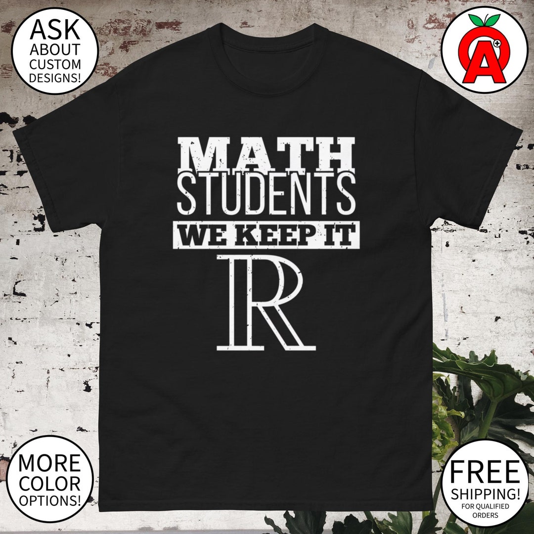 Math Students Tee - Keep It Simple and Stylish, Unisex Shirt for ...