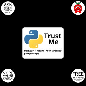 Python Programming Logo Vinyl Sticker - Trust Me I Know My Script - Etsy UK