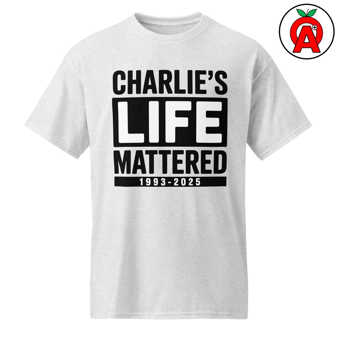 Charlie Kirk's Life Mattered RIP 1993-2025, Adult Unisex Dryblend T ...