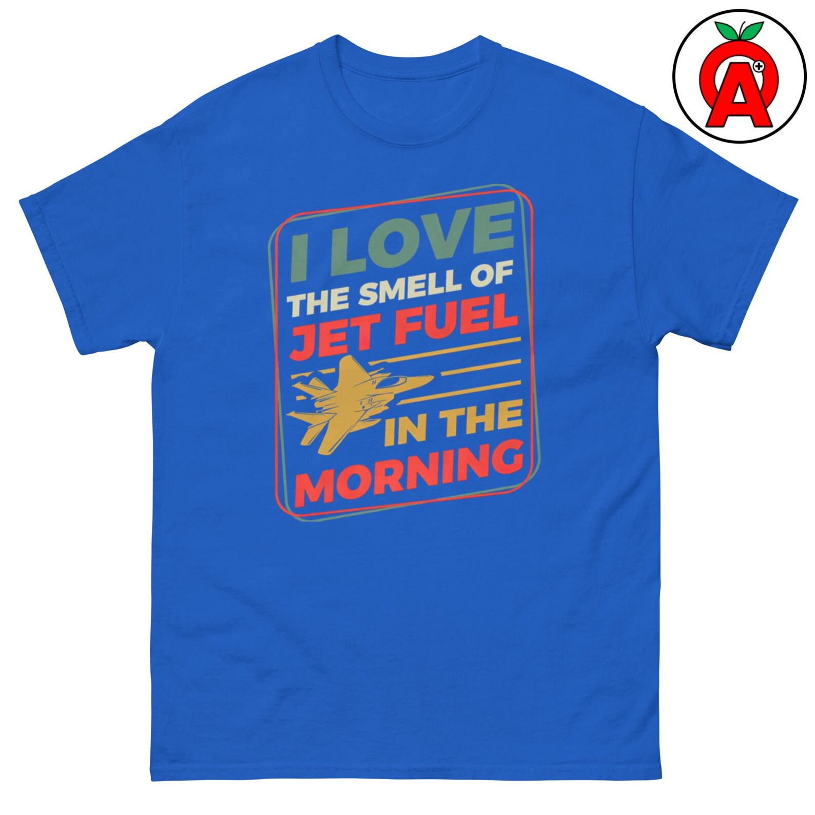 I Love the Smell of Jet Fuel in the Morning Graphic Shirt - Adult ...